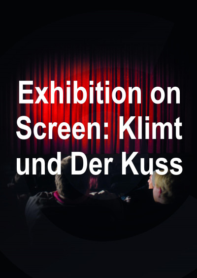 Roxy Kinos : Exhibition on Screen: Klimt und Der Kuss