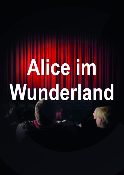 Burg Kino : Alice im Wunderland