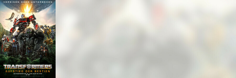Astra Filmpalast : Transformers: Aufstieg der Bestien